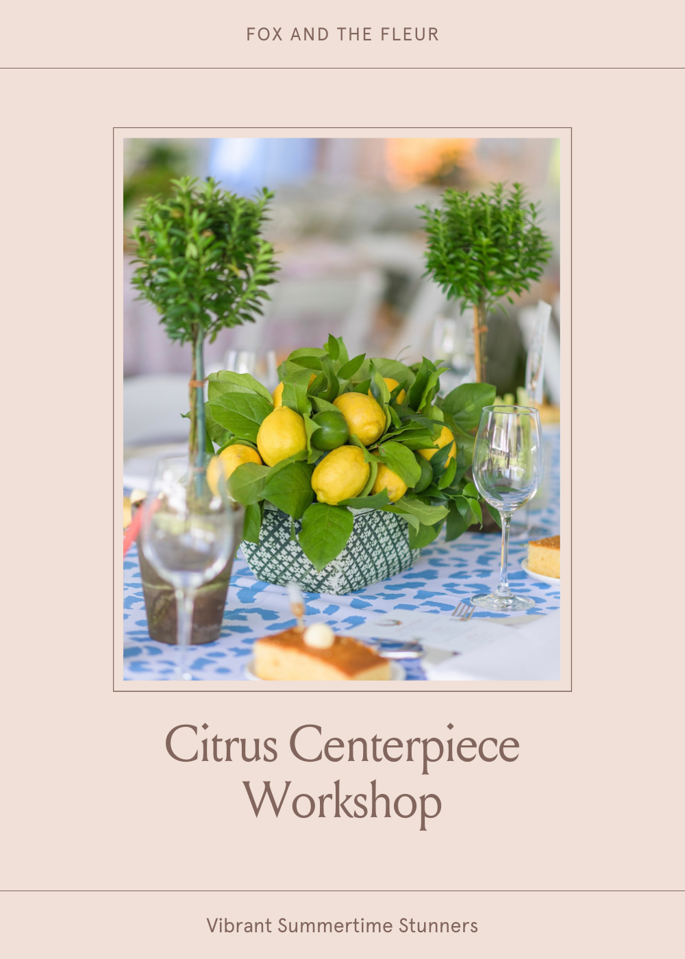 Citrus Centerpiece Workshop | Fox and the Fleur